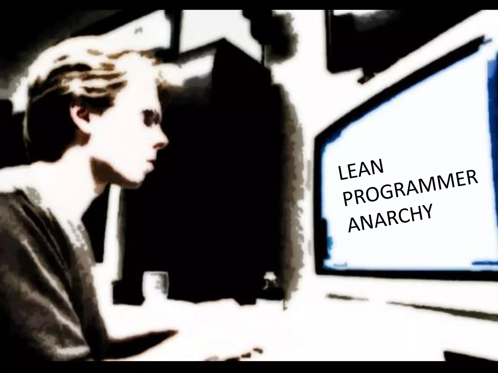 Lean Programmer Anarchy | PPT