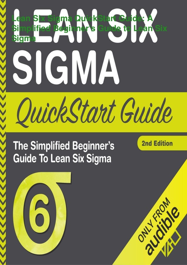 Read⚡pdf Lean Six Sigma Quickstart Guide A Simplified Beginner S Guide To Lean Six Sigma