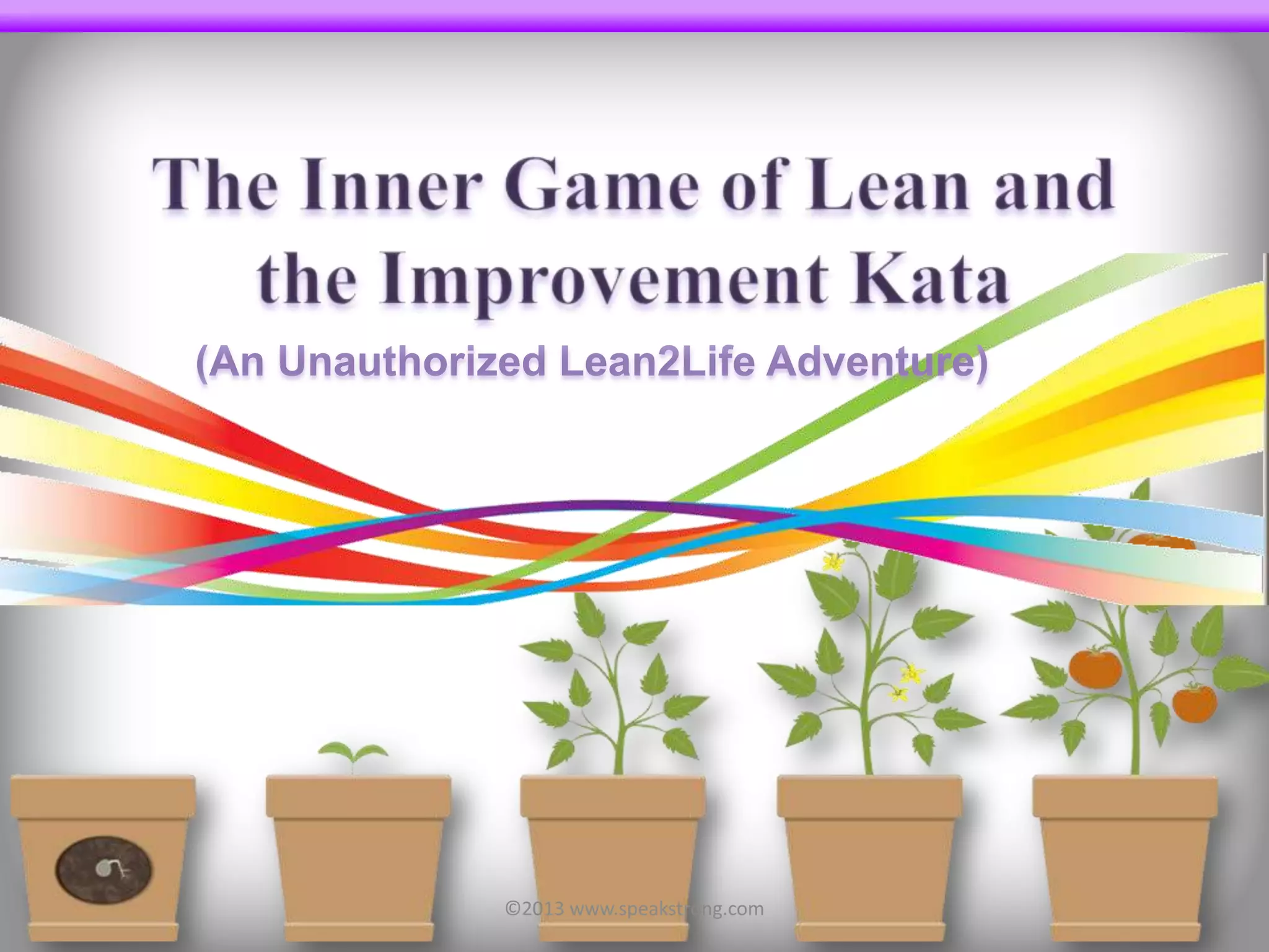 The Inner Game of Lean and the Improvement Kata | PPTX