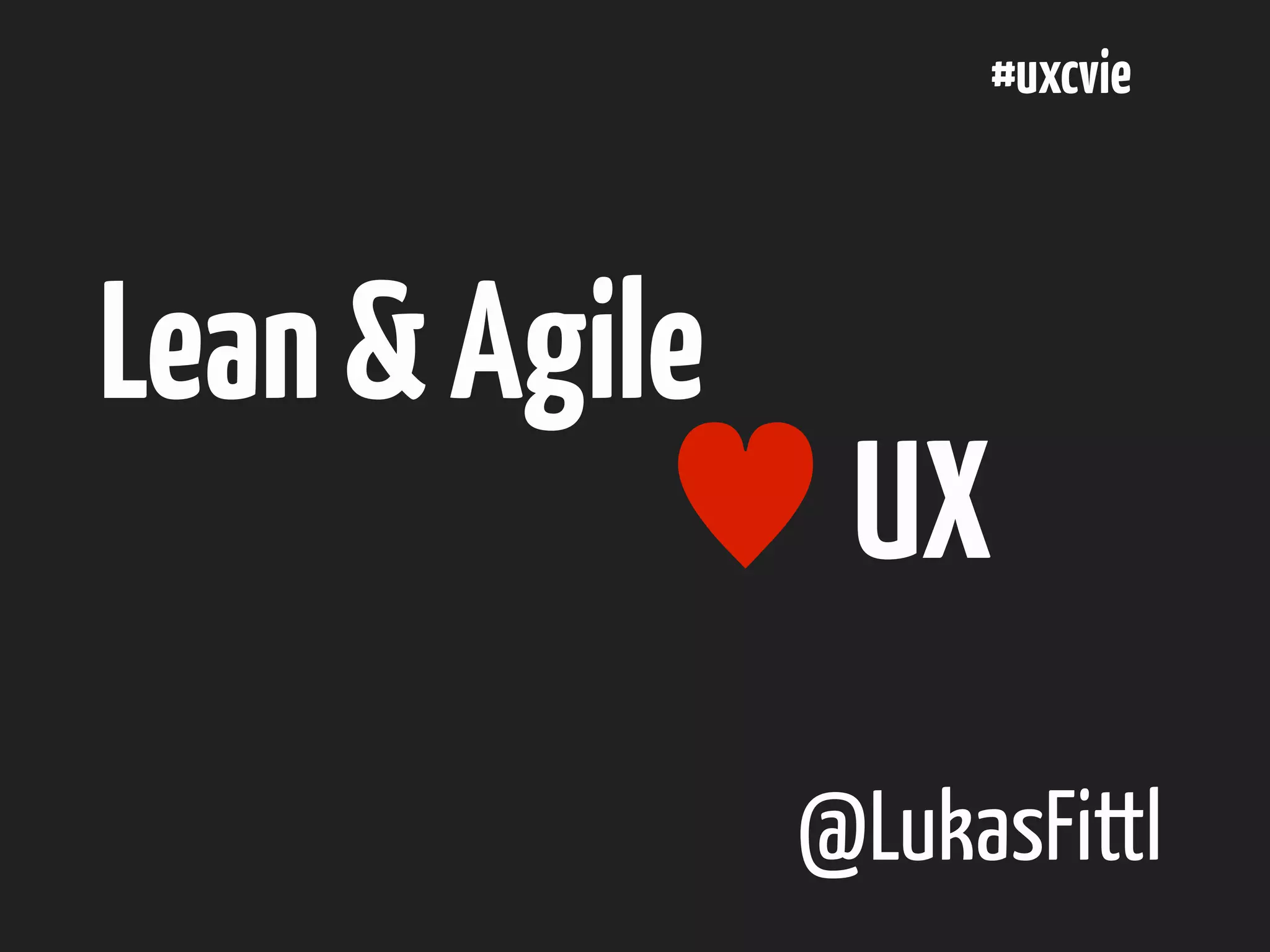 Lean & Agile ♥ UX Design | PPT