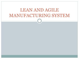 Lean and agile manufacturing system | PPT