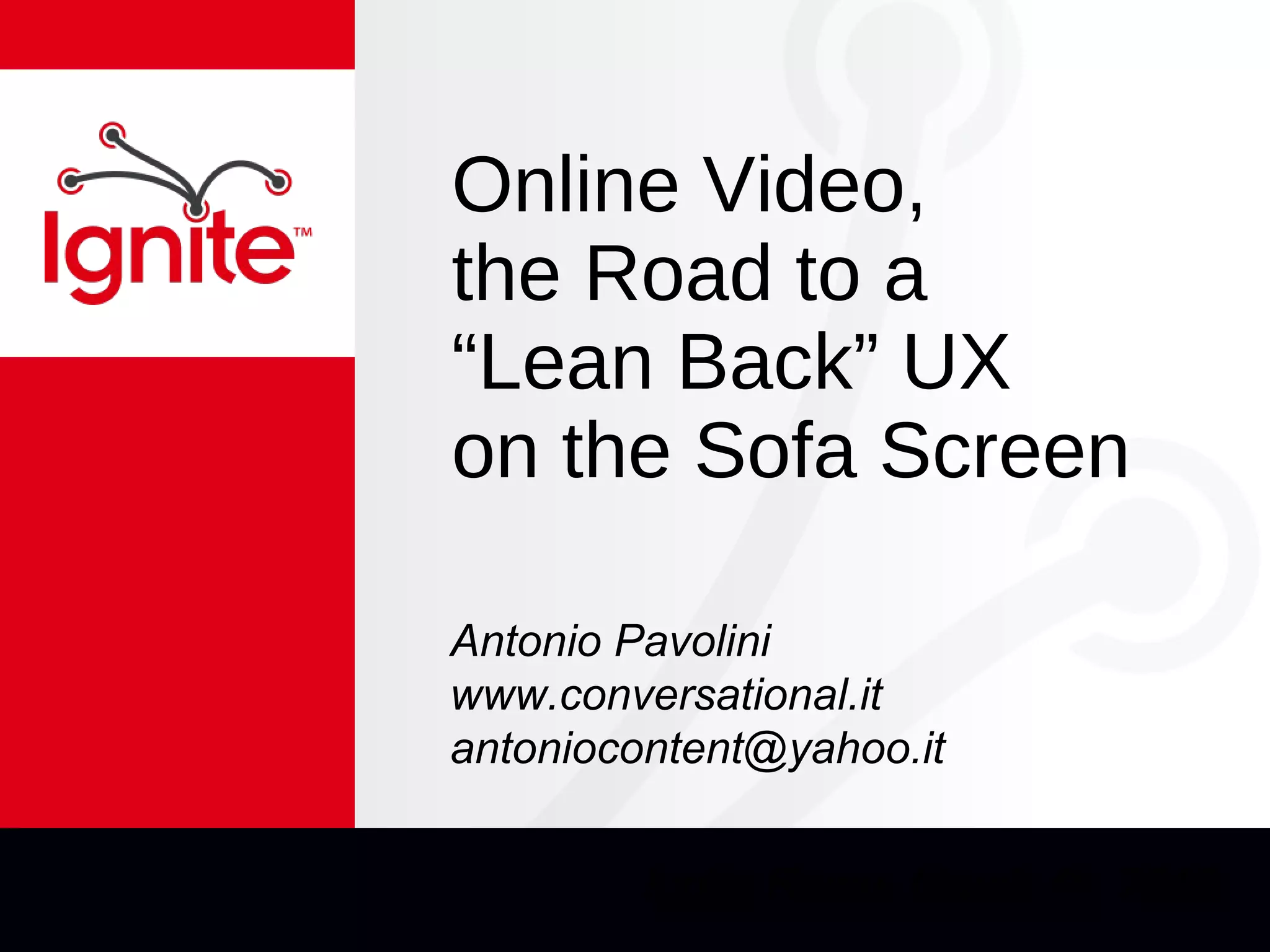 Online Video: the Road to a Lean Back UX on the Sofa Screen | PPT ...