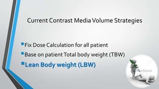 Lean body weight in contrast media CT Scan | PPTX