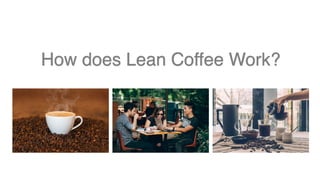 Lean coffee | PDF