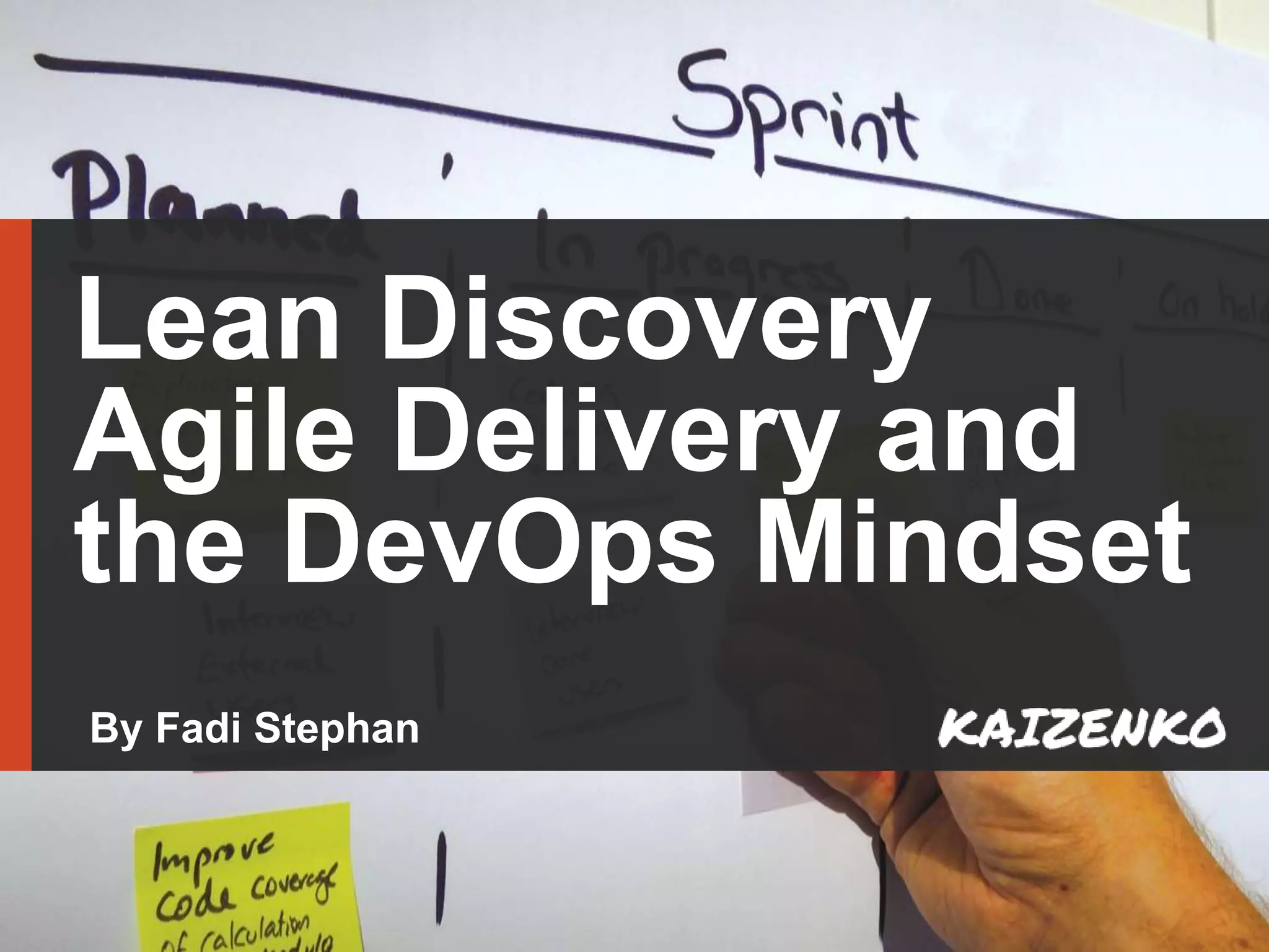 Lean discovery, Agile Delivery, & a DevOps Mindset | PPTX