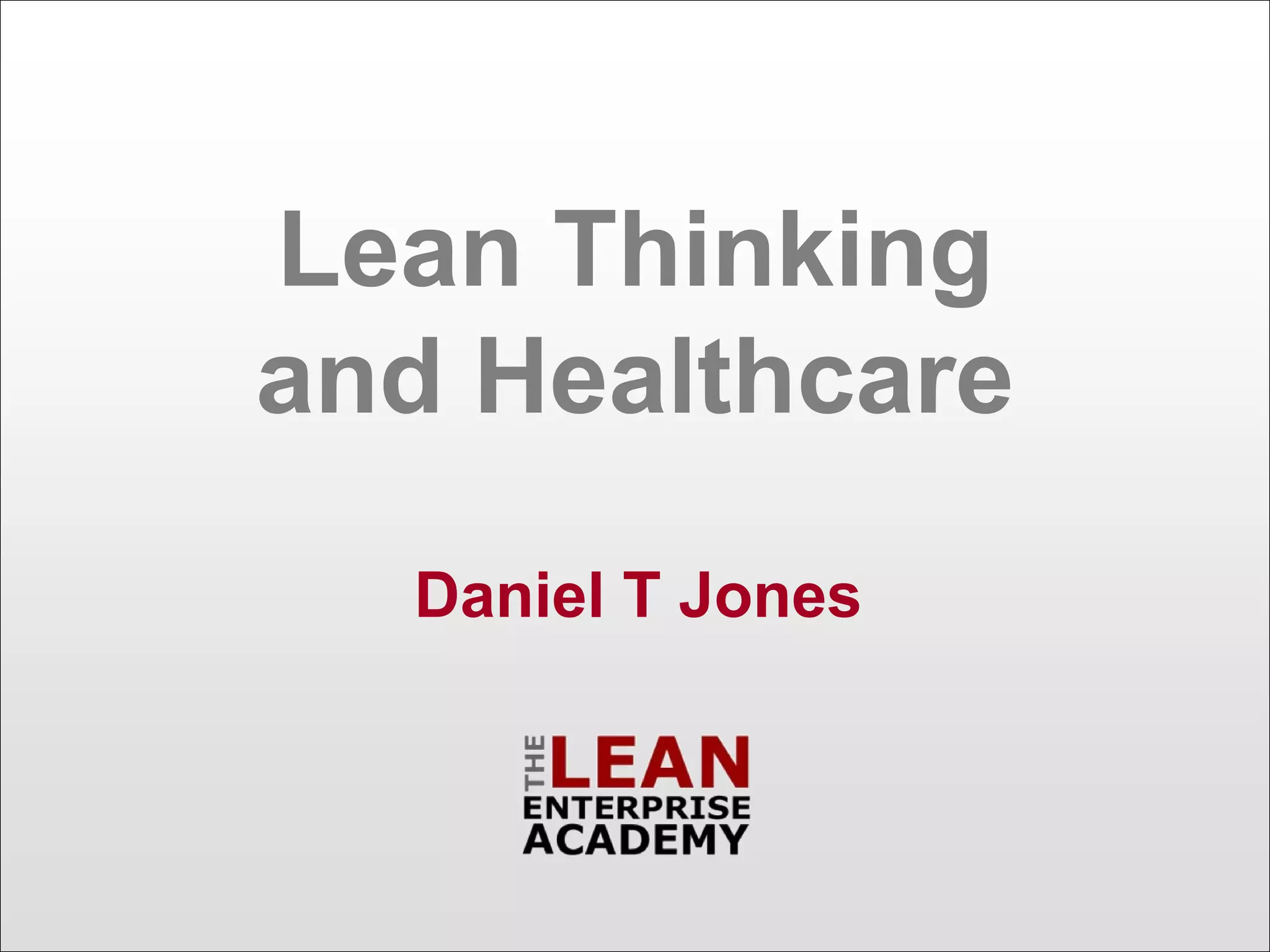 Lean Healthcare by Daniel T Jones | PDF