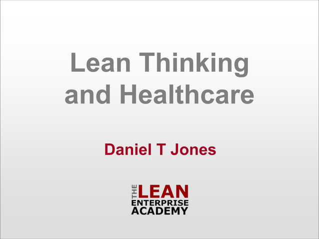 Lean Healthcare by Daniel T Jones | PDF