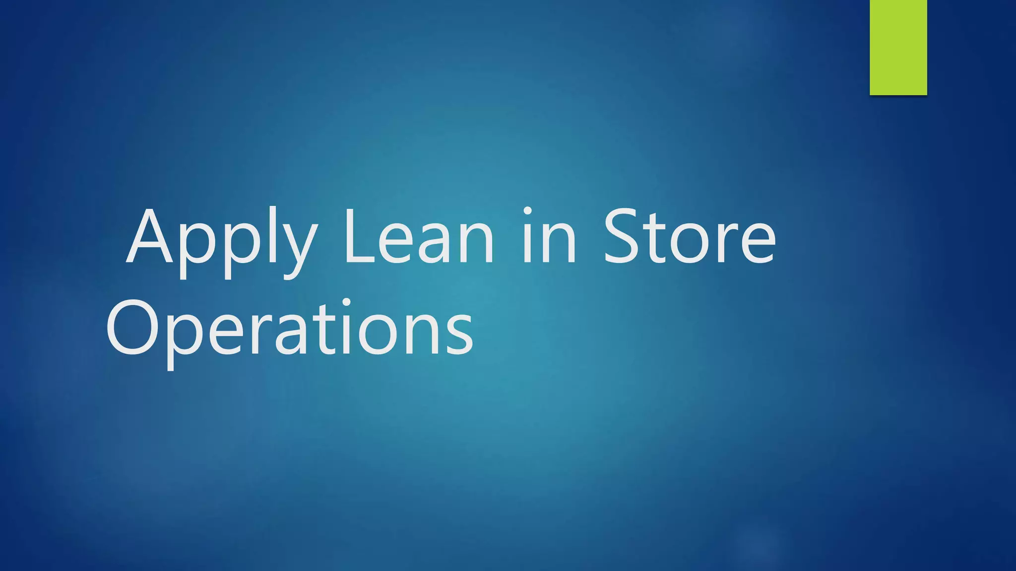 Lean in store operations | PPT