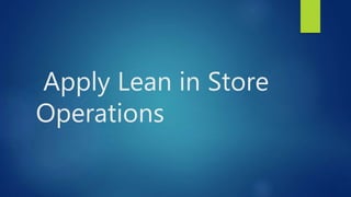 Lean in store operations | PPT