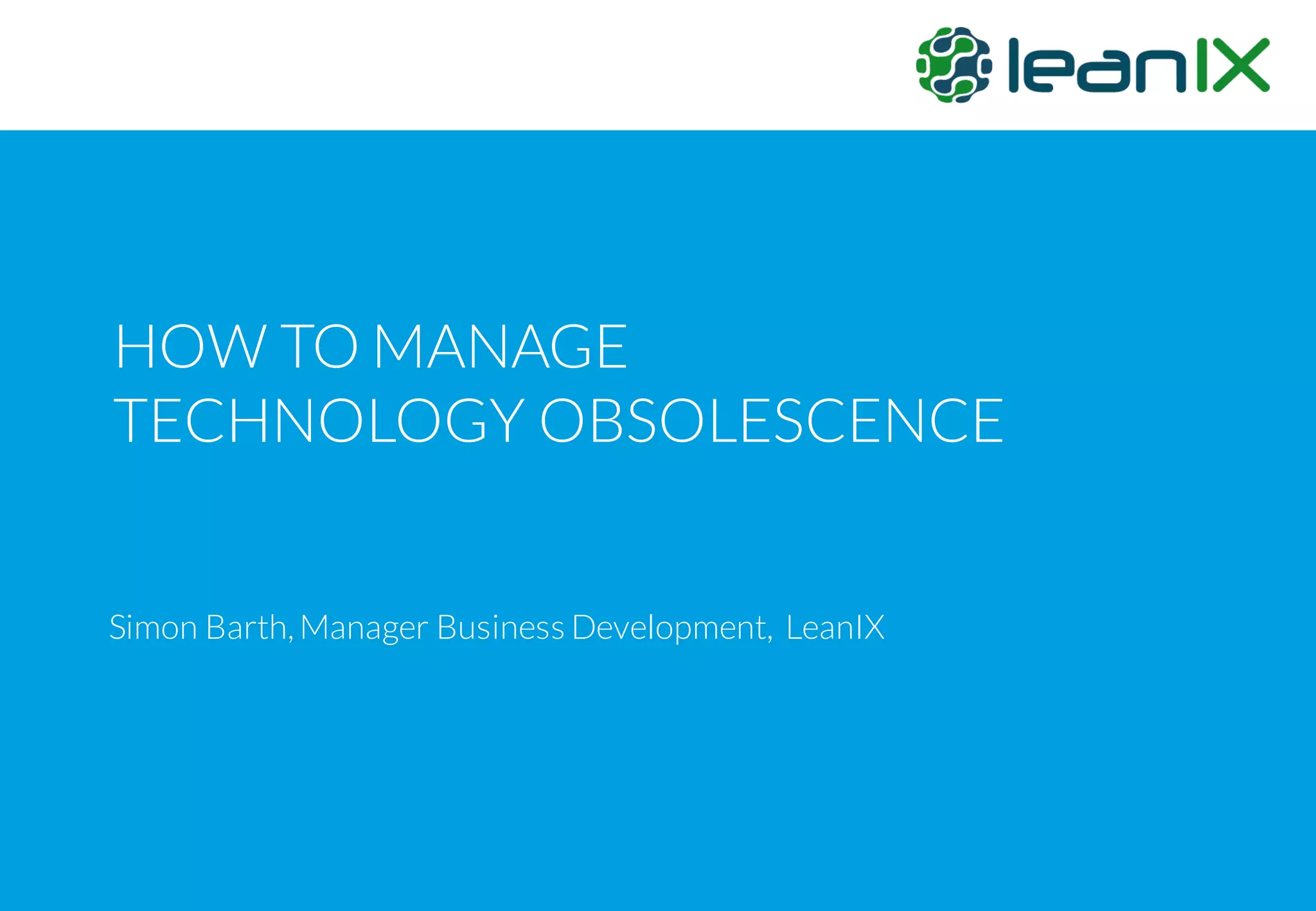 How to manage technology obsolescence with LeanIX Enterprise ...