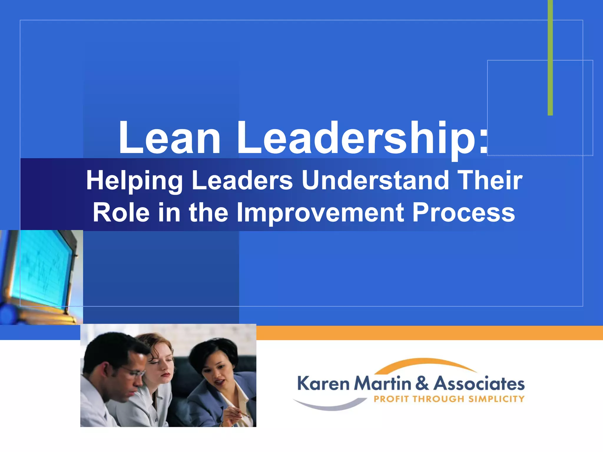 Lean Leadership: Helping Leaders Understand Their Role In The ...
