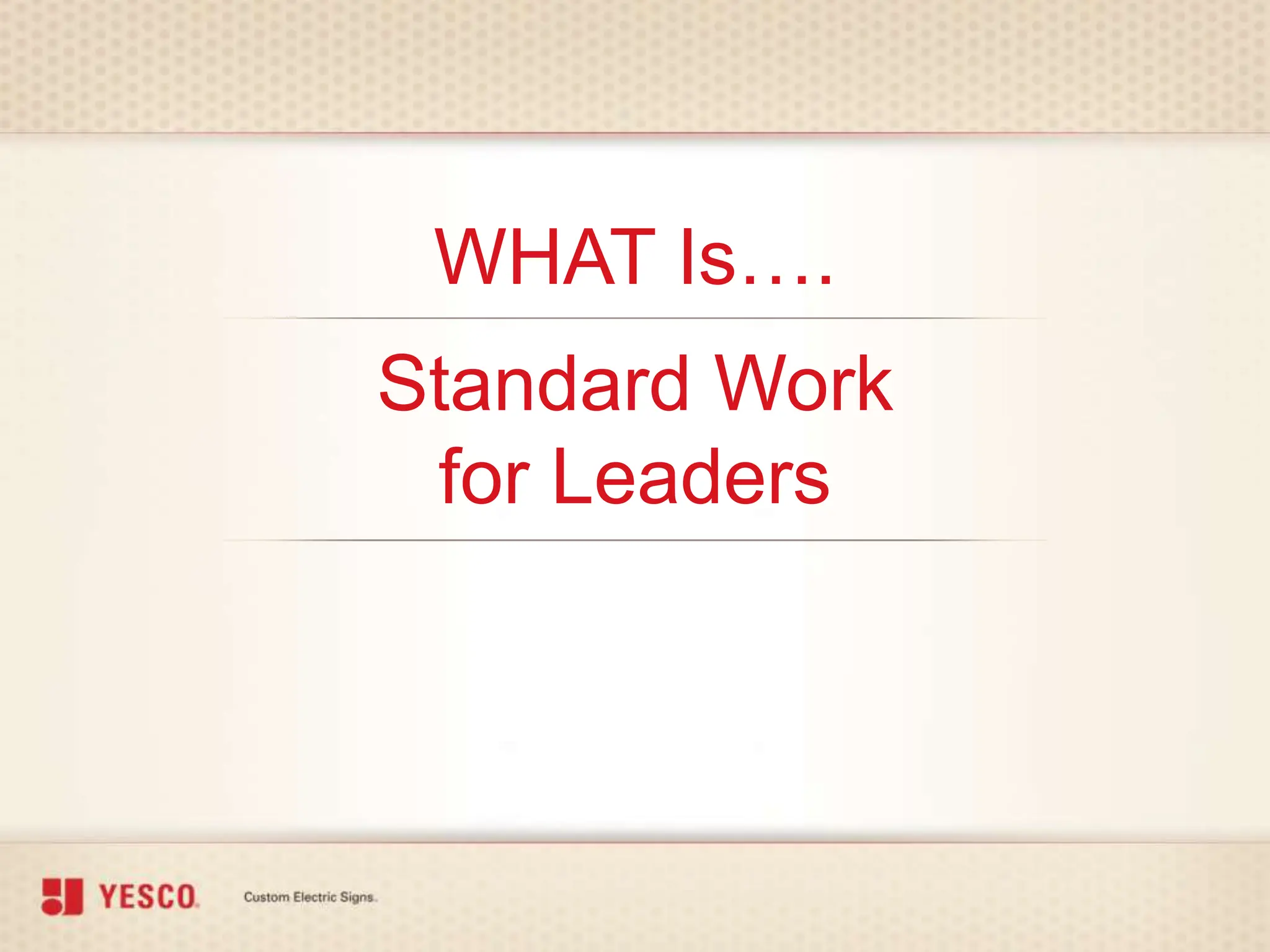 Lean Management Systems &Standard Work for Leaders.ppt