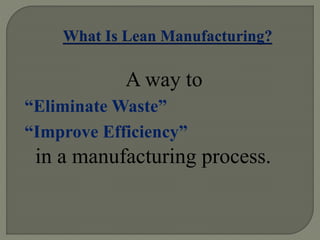 Lean manufacturing | PPTX