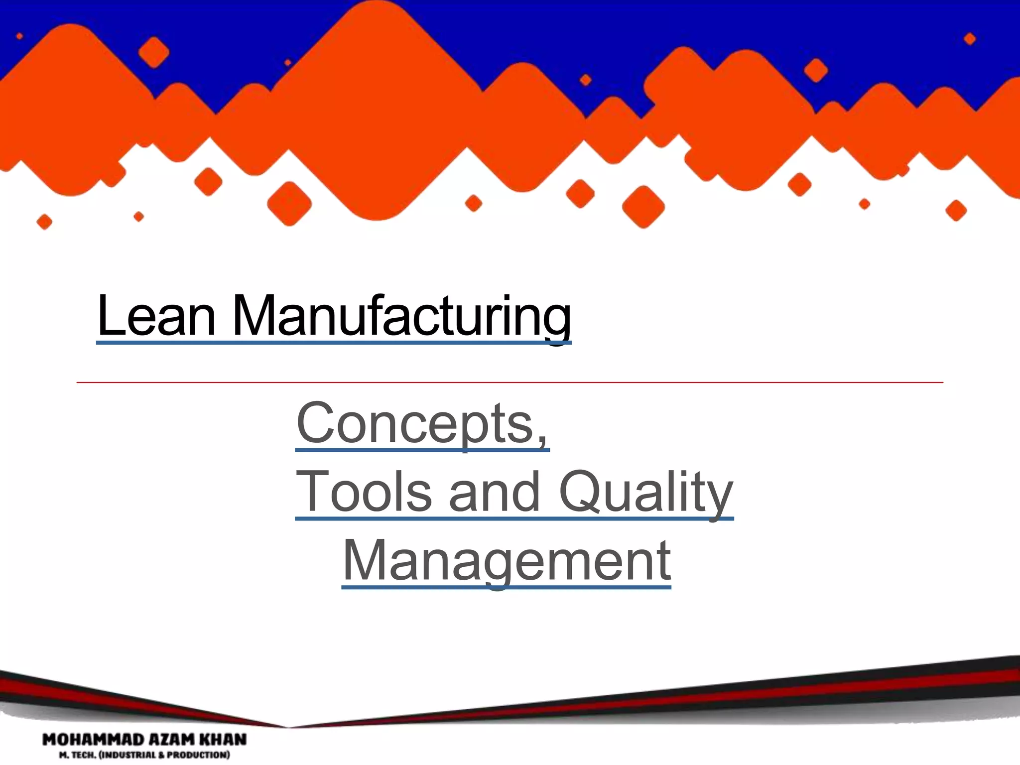 Lean Manufacturing (Concepts, Tools and Quality Management) | PPTX