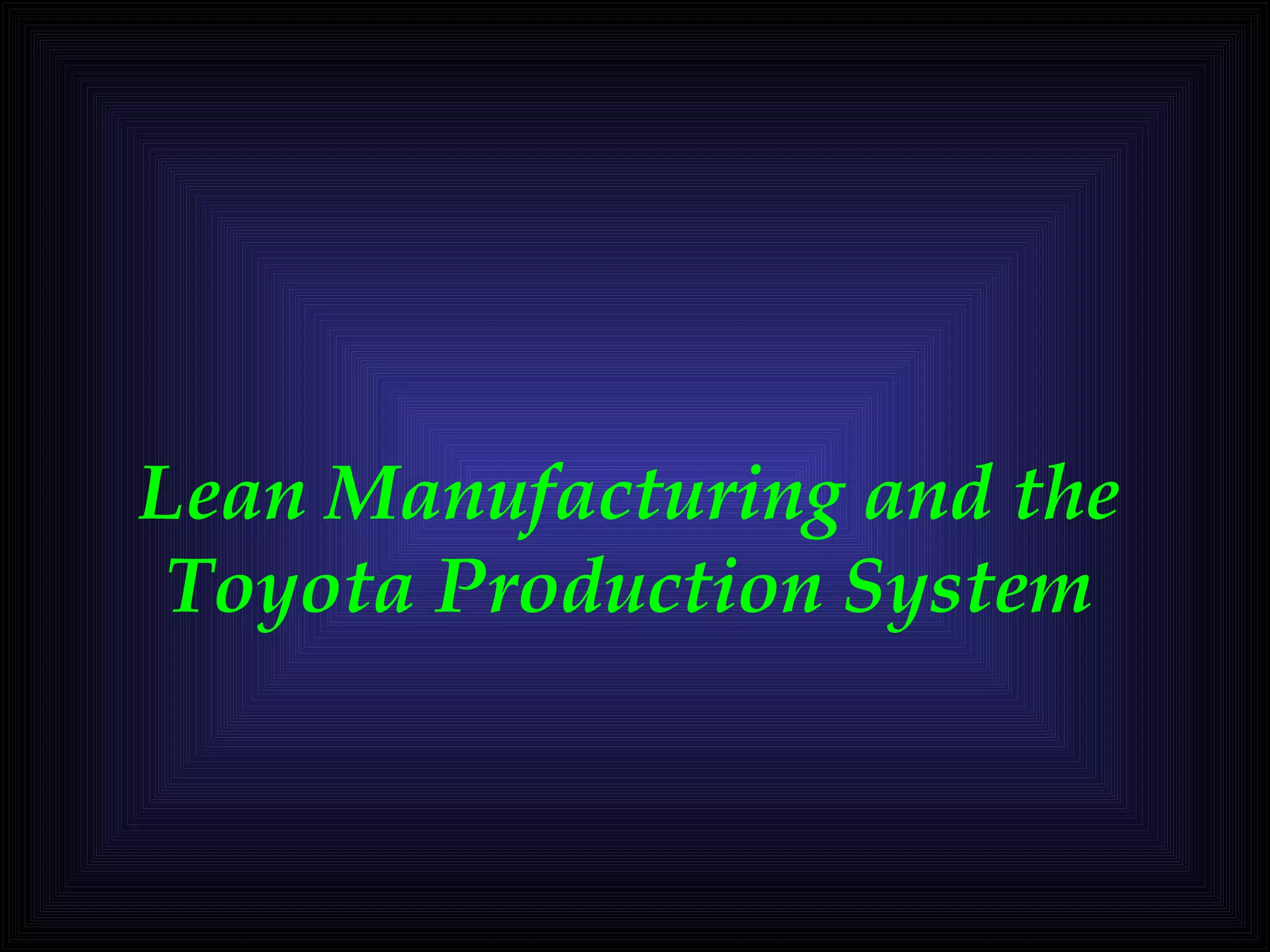 Lean manufacturing and the toyota production system | PPT
