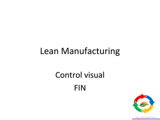 Lean manufacturing control visual | PPT