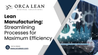 Lean Manufacturing Streamlining Processes for Maximum Efficiency.pdf