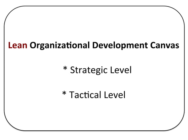 The Lean Organizational Development Canvas: How to Eliminate the Trade ...