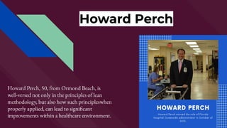 Lean Principles in Healthcare: Howard Perch | PPT