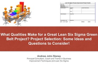 What Qualities Make for a Great Lean Six Sigma Green Belt Project ...