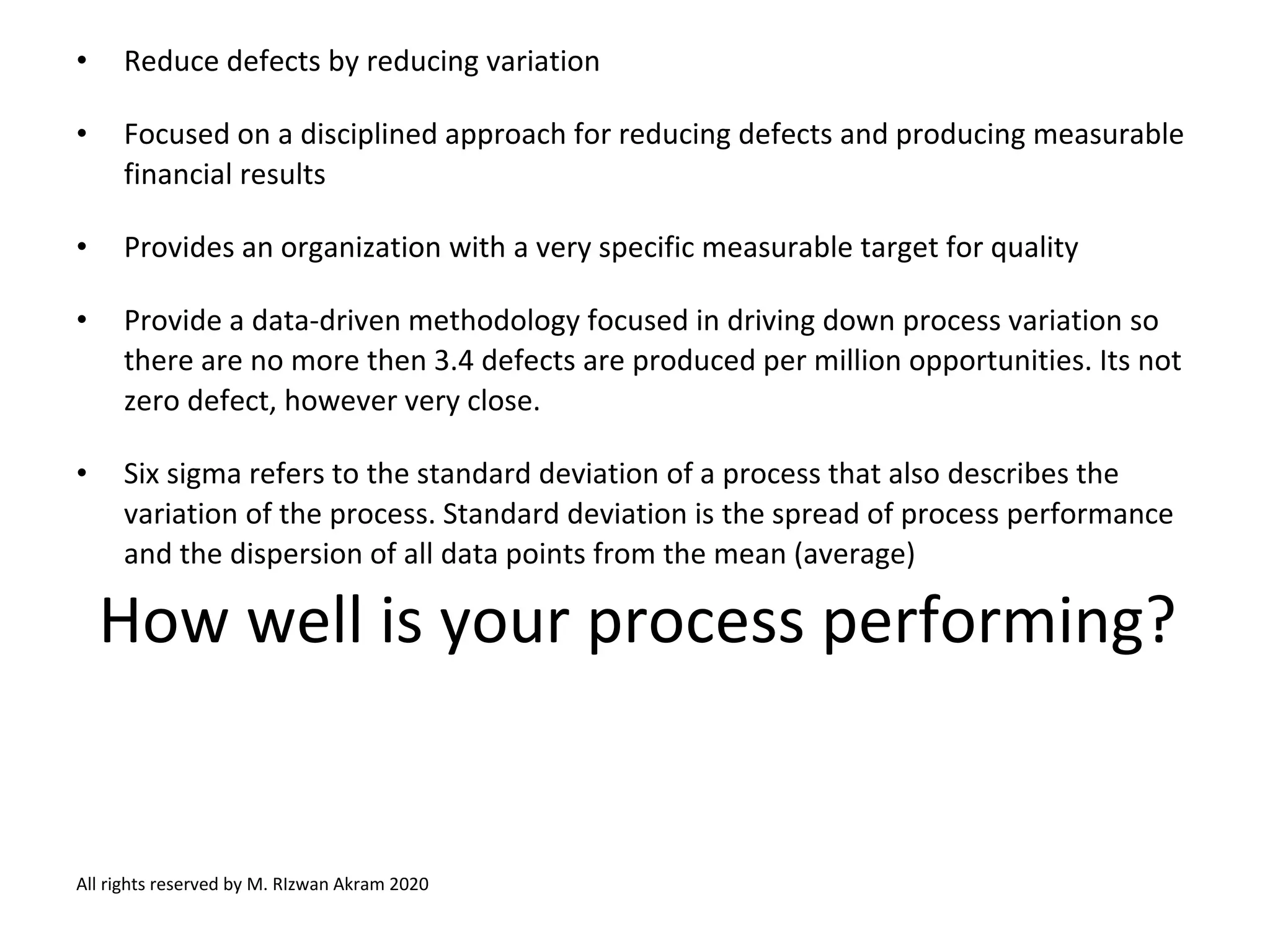 Lean Six Sigma is a management approach that aims to improve performance by reducing waste and ...