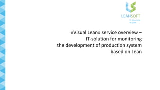 Project "Visual Lean: Audit Tracking System" by LeanSoft company | PPT