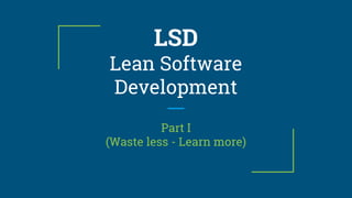 Lean Software Development - Part I | PDF