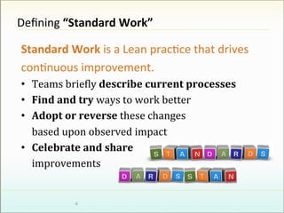 Making Improvement Standard: Making Agile Practices Dynamic through ...