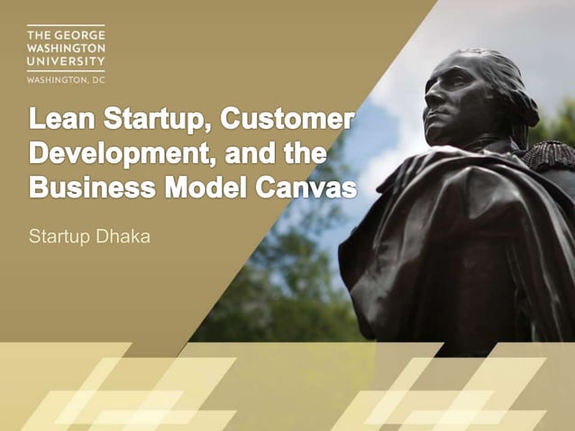 Lean startup, customer development, and the business model canvas | PPTX