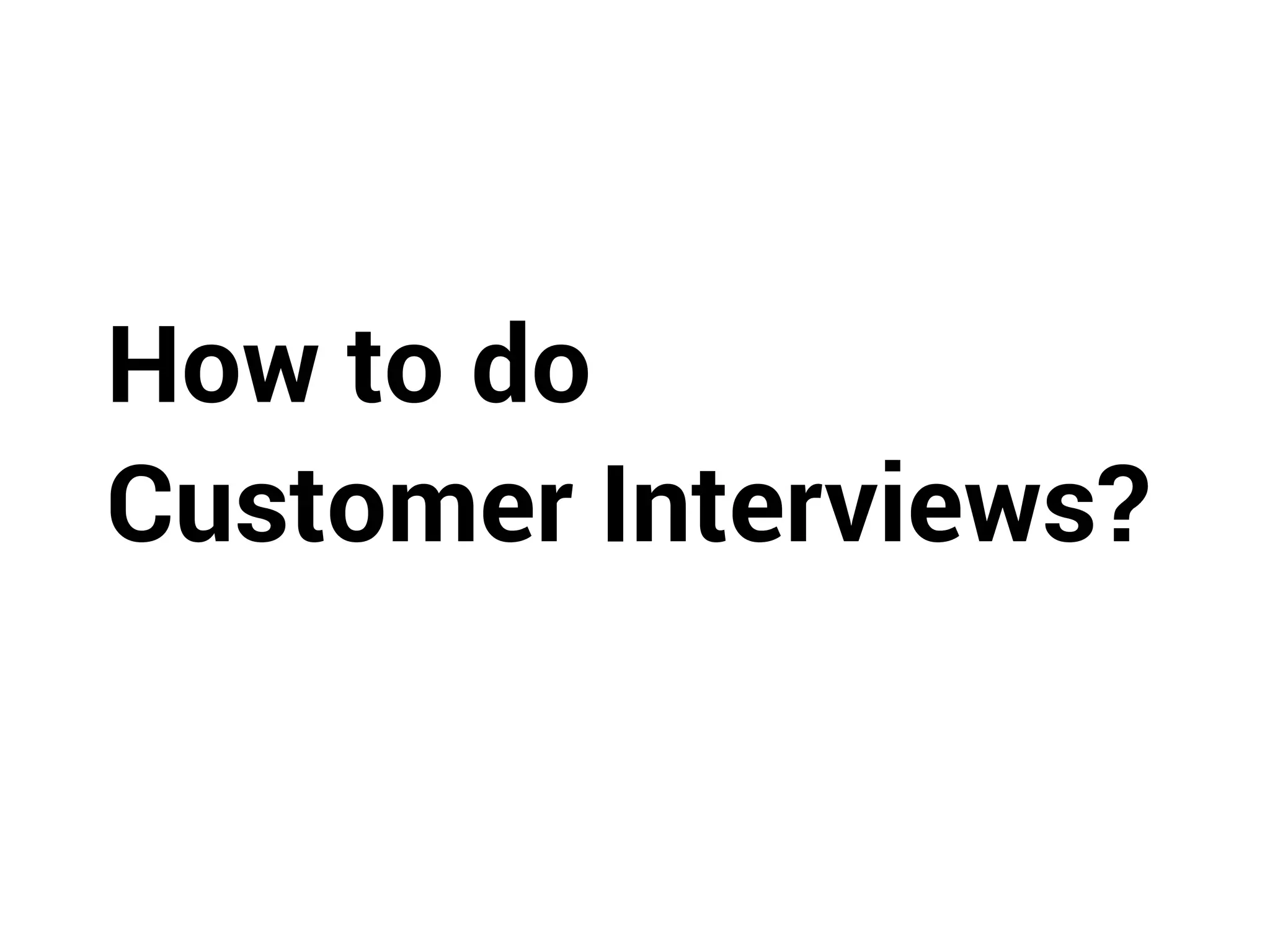 Lean Startup Customer Development Interview | PPT