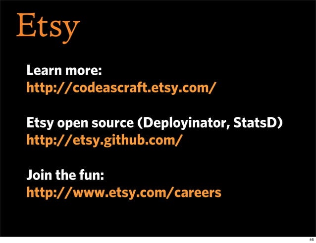 Continuous Deployment at Etsy: A Tale of Two Approaches Continuous Deployment at Etsy: A Tale of Two Approaches