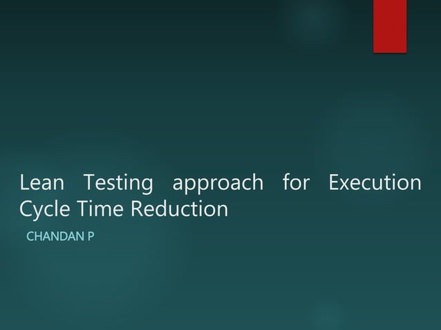 Lean testing approach for cycle time reduction | PPTX | Technology ...