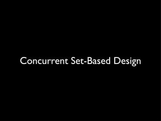 Lean UX SF November Meetup - Concurrent Set-Based Design | PPT