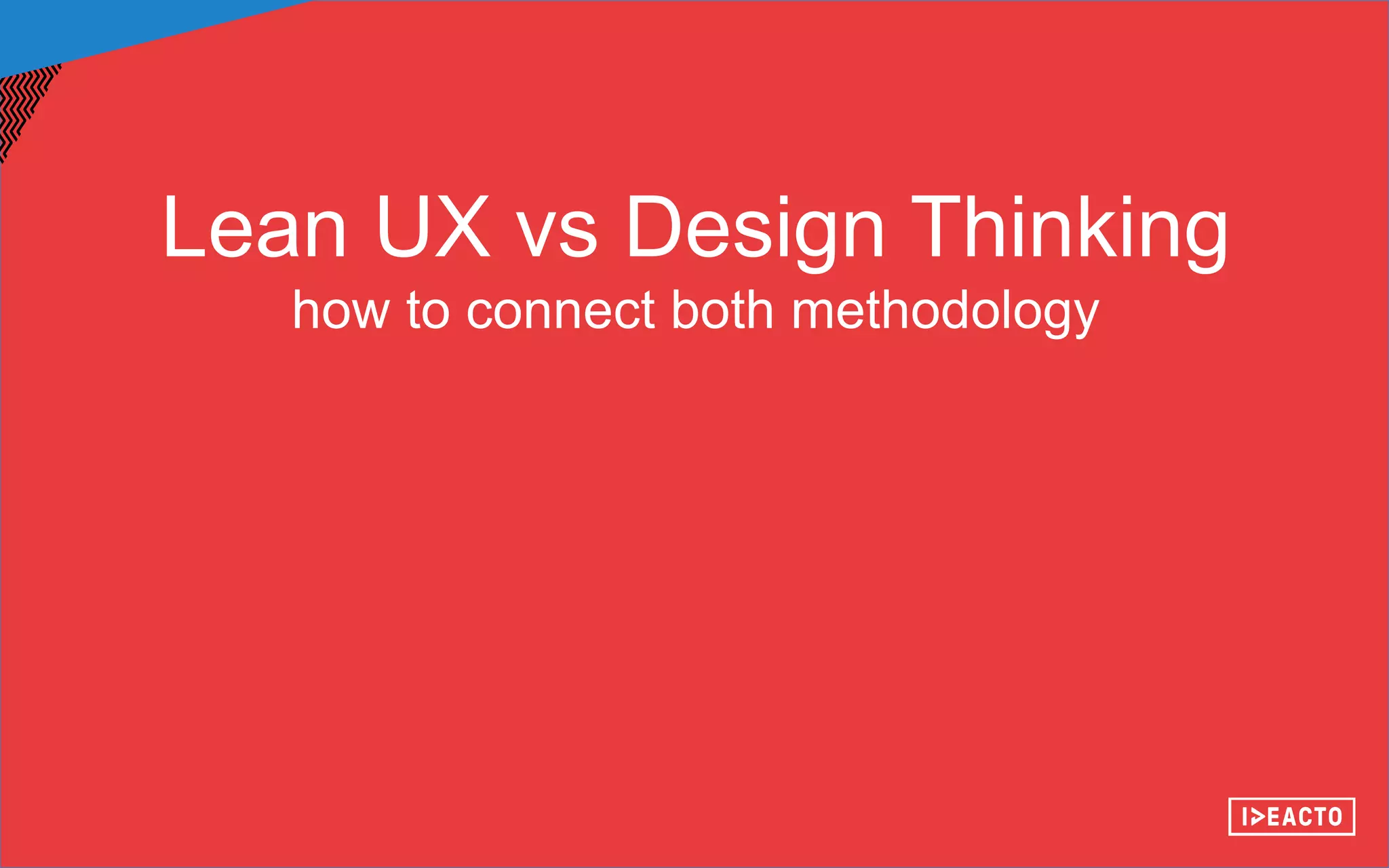 Lean UX vs Design Thinking (lang: ENG) | PPTX