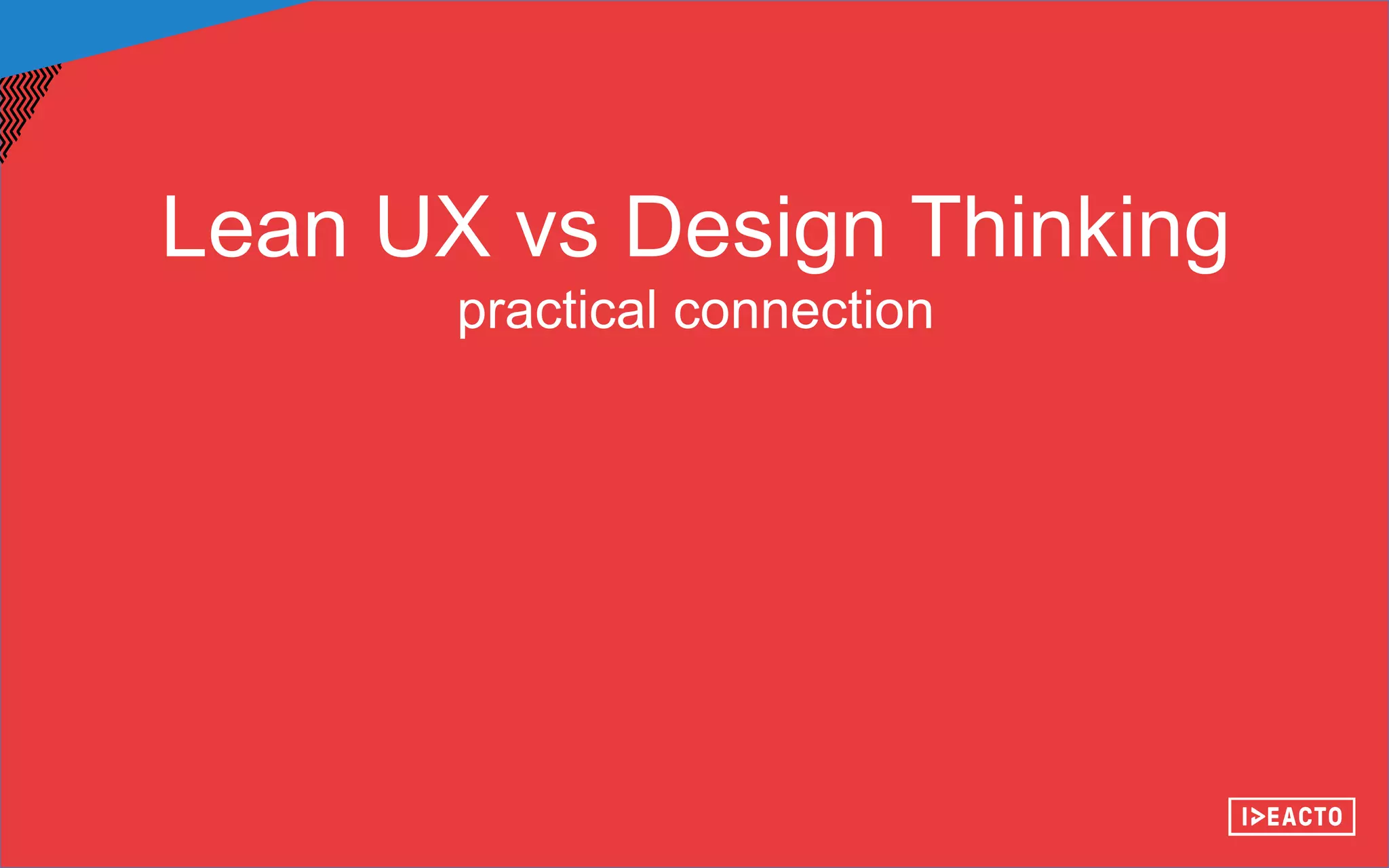 Lean UX vs Design Thinking (lang: ENG) | PPTX
