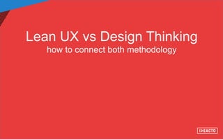 Lean UX vs Design Thinking (lang: ENG) | PPT