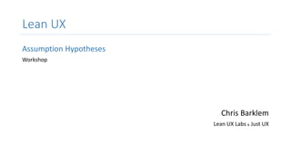 Lean UX workshop - Part Two | PPT