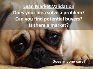 Lean Validation: 10 Ways to Quickly Test Your Startup Idea | PPTX