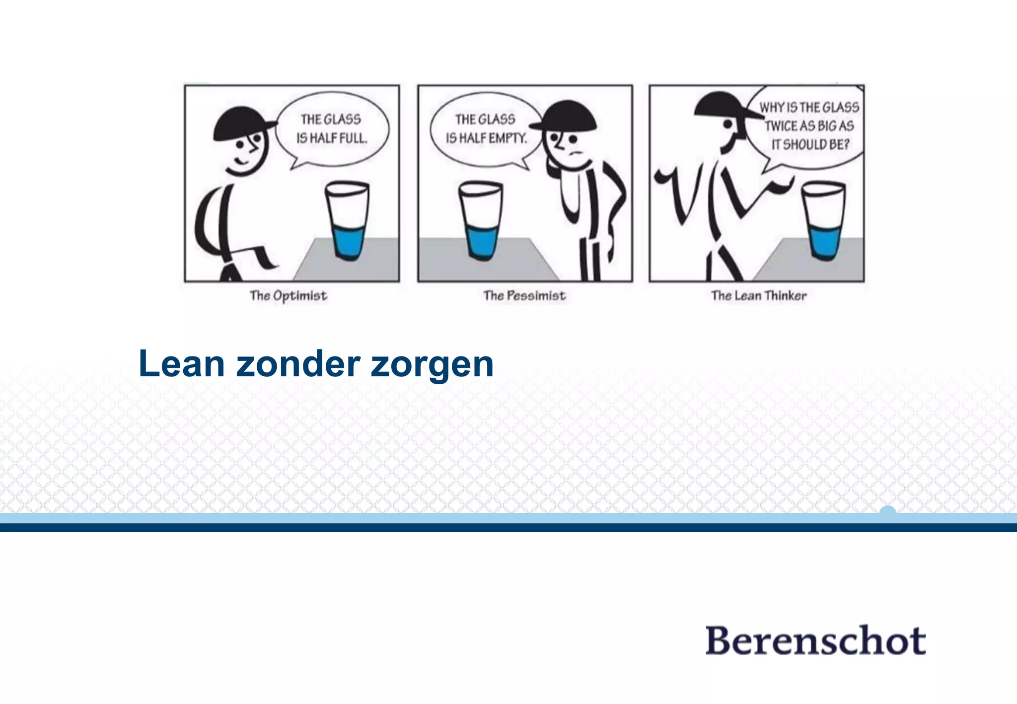 Lean zonder zorgen: Hoe kan Lean helpen om vraagstukken in de zorg op ...