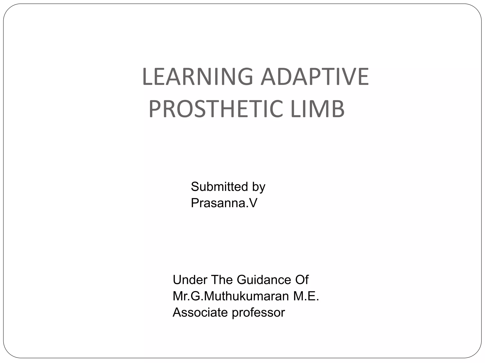 Leap - Learning Adaptive Prosthetic Limb | PPT