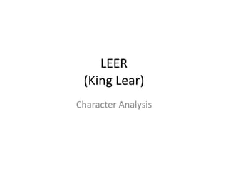 Lear Character Presentation | PPT