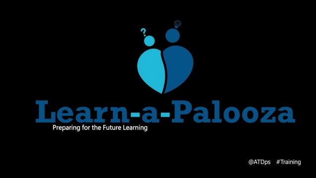 Learn-a-palooza - Preparing for the Future of Learning | PPTX | Workshops and Classes | Hobbies ...
