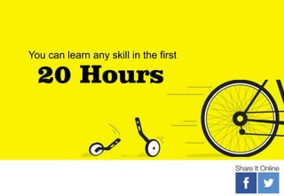 Learn a skill in 20 Hours | PPT