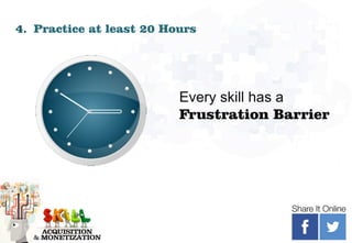 Learn a skill in 20 Hours | PPT