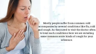 Learn About Common Acute Cough Types | PPT