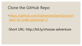 Learn to Code with JavaScript - Choose Your Own Adventures | PPTX