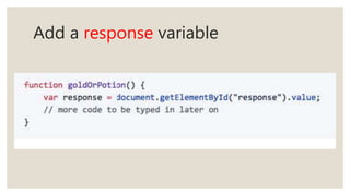 Learn to Code with JavaScript - Choose Your Own Adventures | PPTX