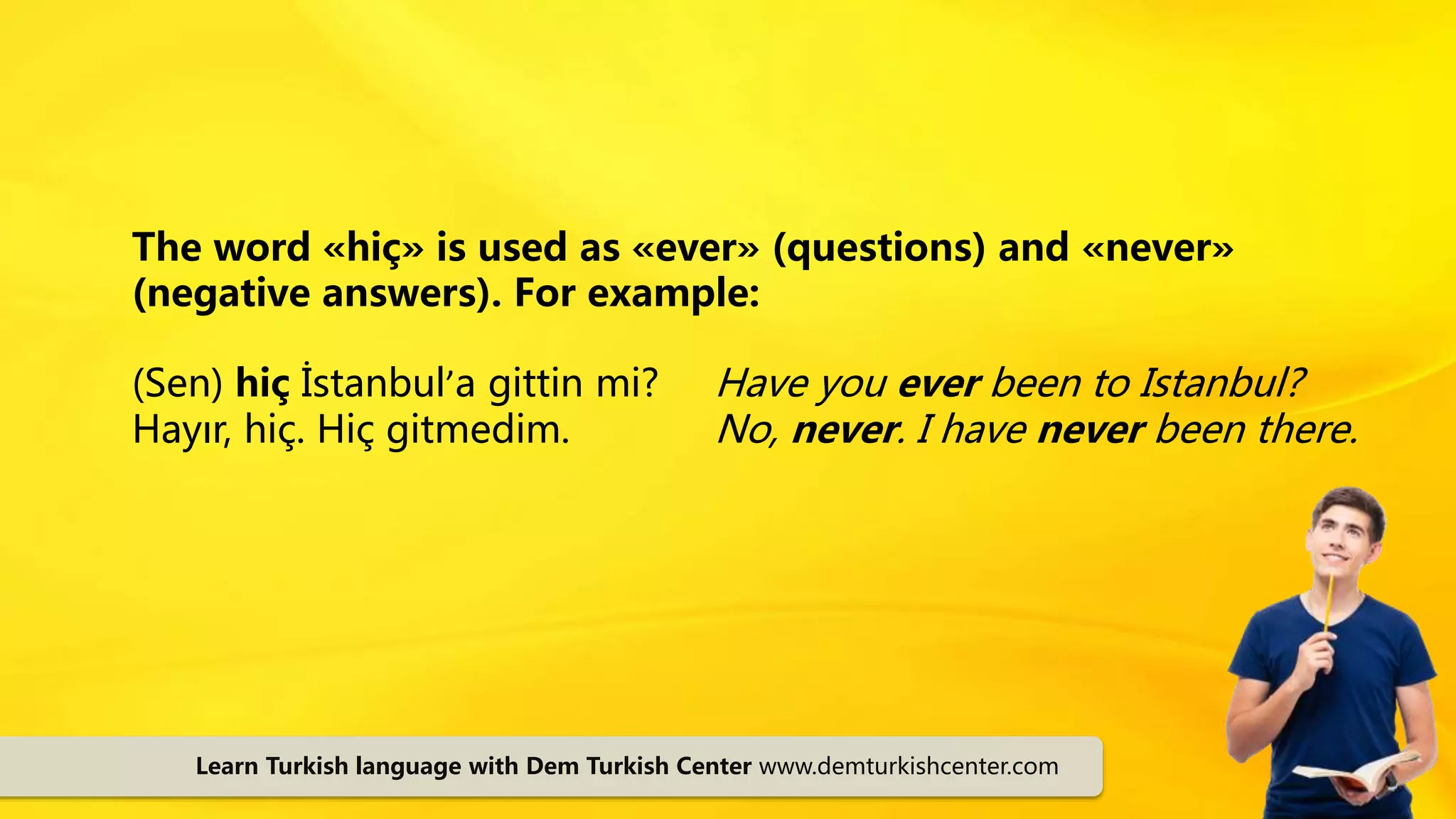 Learn Turkish grammar: "ever & never" in Turkish language | PPTX
