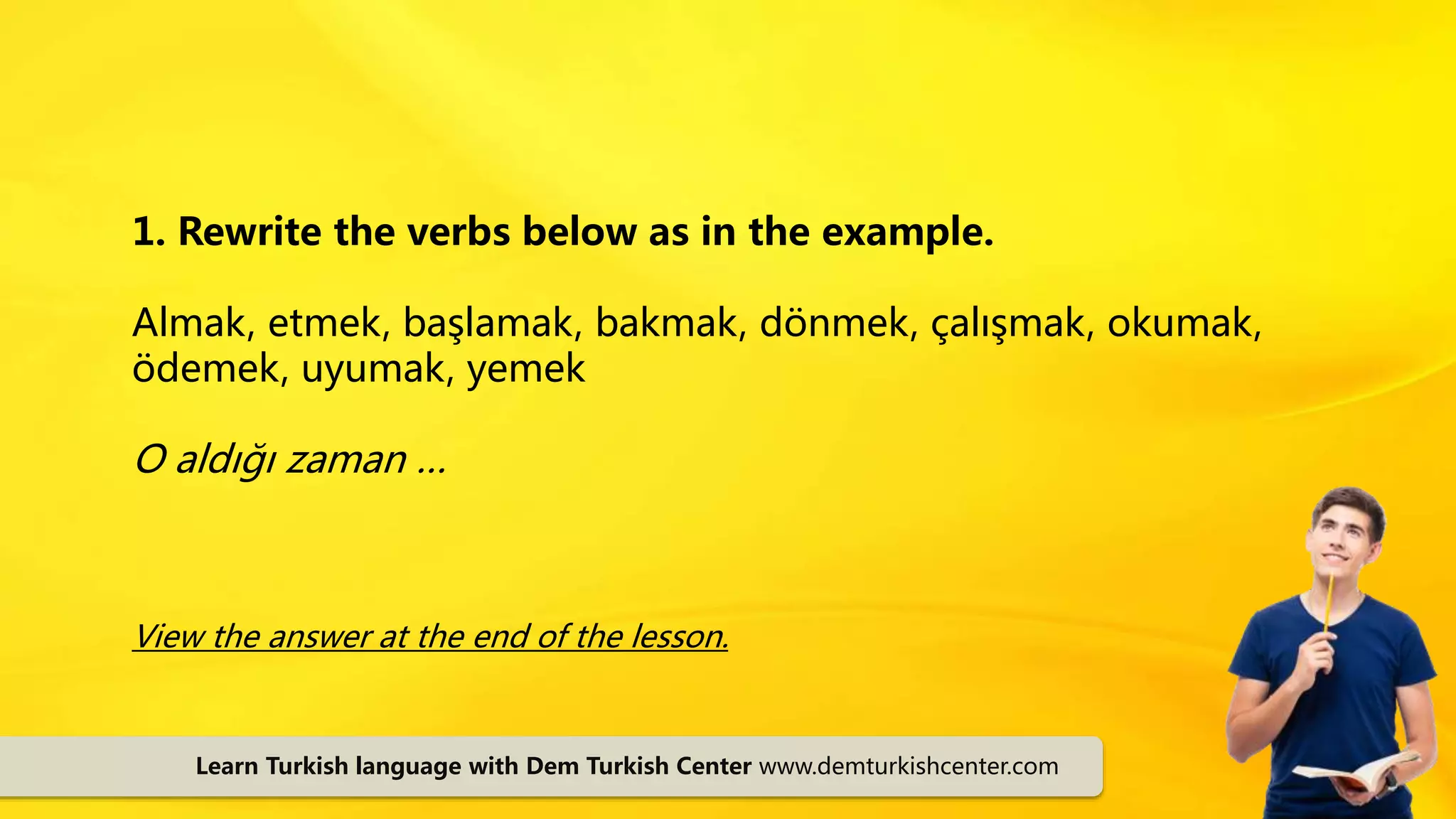 Learn Turkish grammar: "When Clauses" in Turkish language | PPT