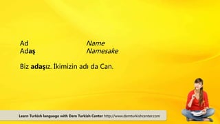 Learn Turkish Suffixes - Suffix - deş | PPT
